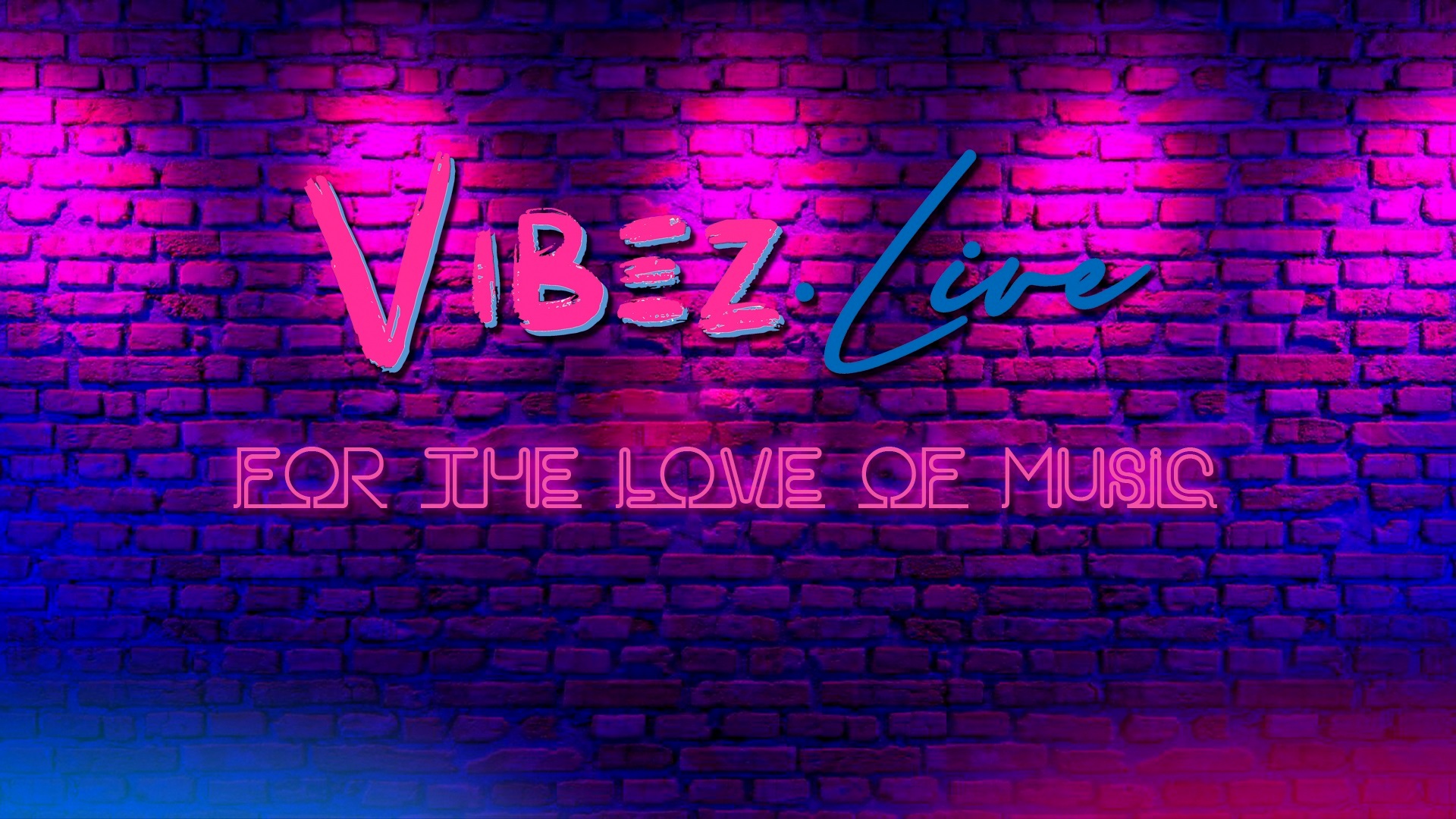 Home - Vibez Live - For The Love Of Music